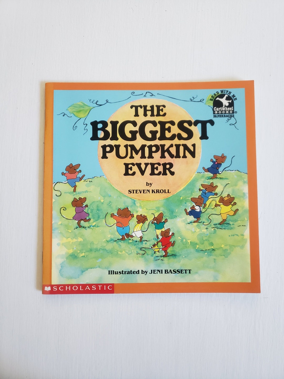The Biggest Pumpkin Ever by Steven Kroll Illustrated by Jeni Bassett ...