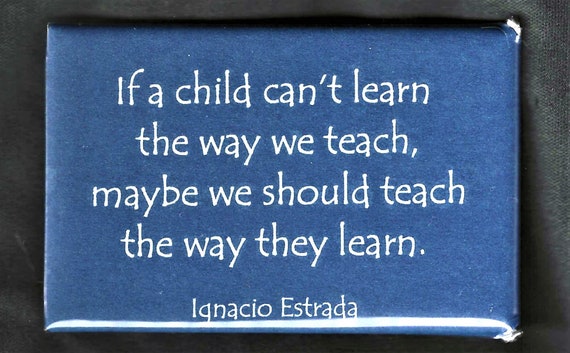 If a Child Can't Learn the Way We Teach Maybe We Should - Etsy