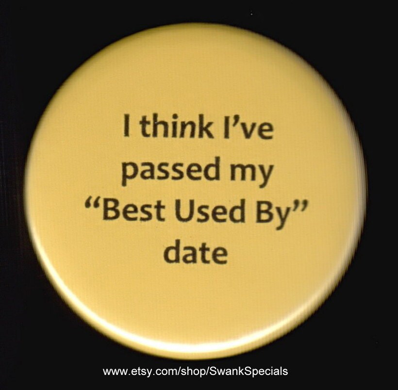I Think I've Passed My best Used By Date - Etsy