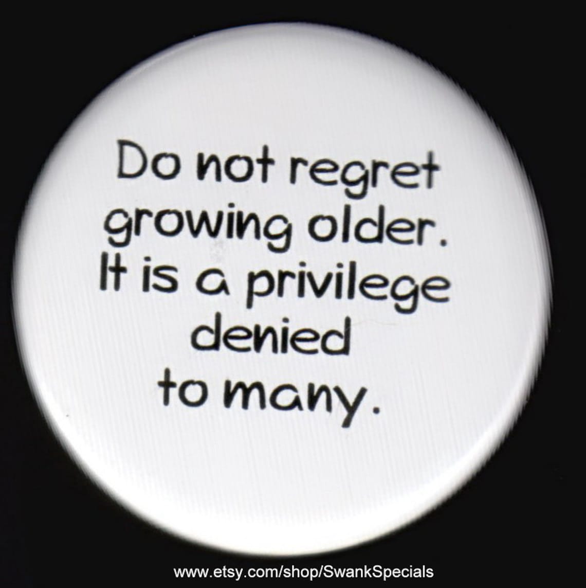 Do Not Regret Growing Older - Pin Back Button - Etsy