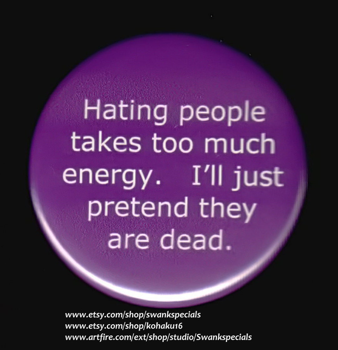 Hating People Takes Too Much Energy. I'll Just Pretend - Etsy