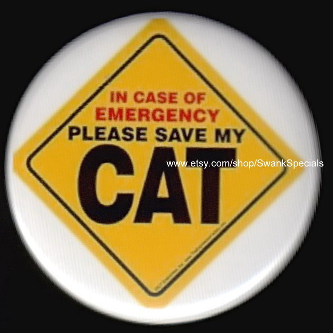 In Case of Emergency, Please Save My CAT - Pinback Button or Magnet - Etsy