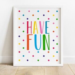 Have Fun Printable, Playroom Wall Art, Playroom Printable, Prints for ...