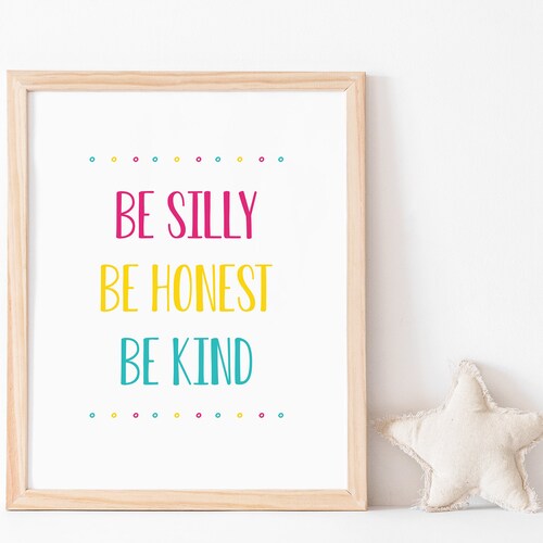 Be Silly Be Honest Be Kind Printable Kids Room Decor Toddler - Etsy