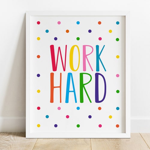 Work Hard Printable Classroom Wall Art Prints for Classrom - Etsy