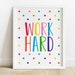 Work Hard Printable Classroom Wall Art Prints for Classrom | Etsy