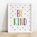 Be Kind Printable, Be Kind Wall Art, Nursery Print, Kids Room Art ...