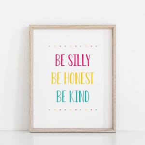 Be Silly Be Honest Be Kind Printable, Kids Room Decor, Toddler Room Art ...