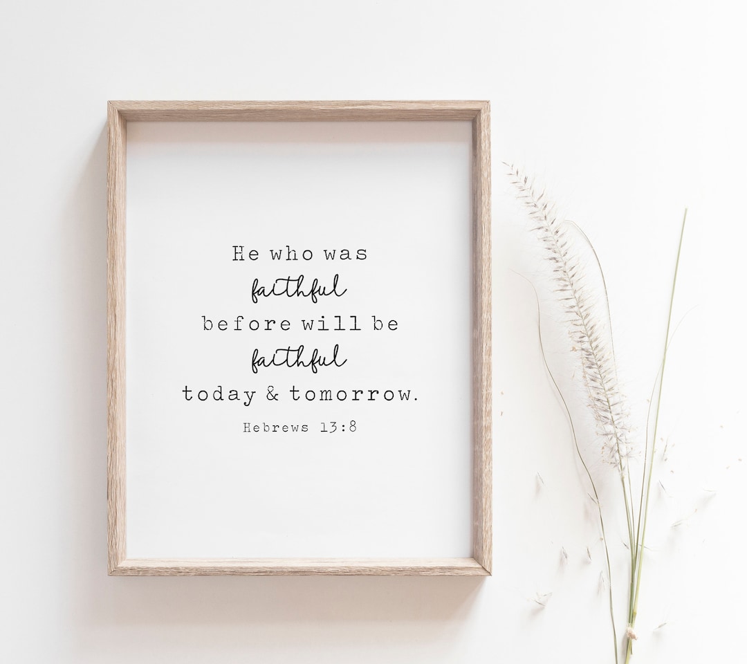 Hebrews 13:8, Scripture Print, Bible Verse Wall Art, Entryway Prints ...