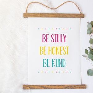 Be Silly Be Honest Be Kind Printable, Kids Room Decor, Toddler Room Art ...