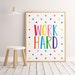 Work Hard Printable Classroom Wall Art Prints for Classrom - Etsy