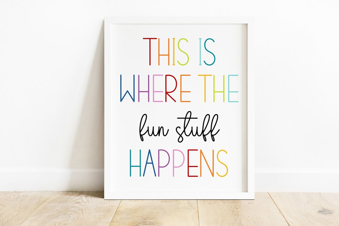 DIGITAL FILE, This is Where the Fun Stuff Happens, Playroom Wall Art ...