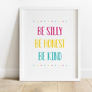 Be Silly Be Honest Be Kind Printable, Kids Room Decor, Toddler Room Art ...
