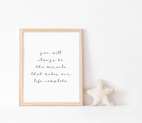 Baby Miracle Quotes You Will Always Be The Miracle That Makes Our Life