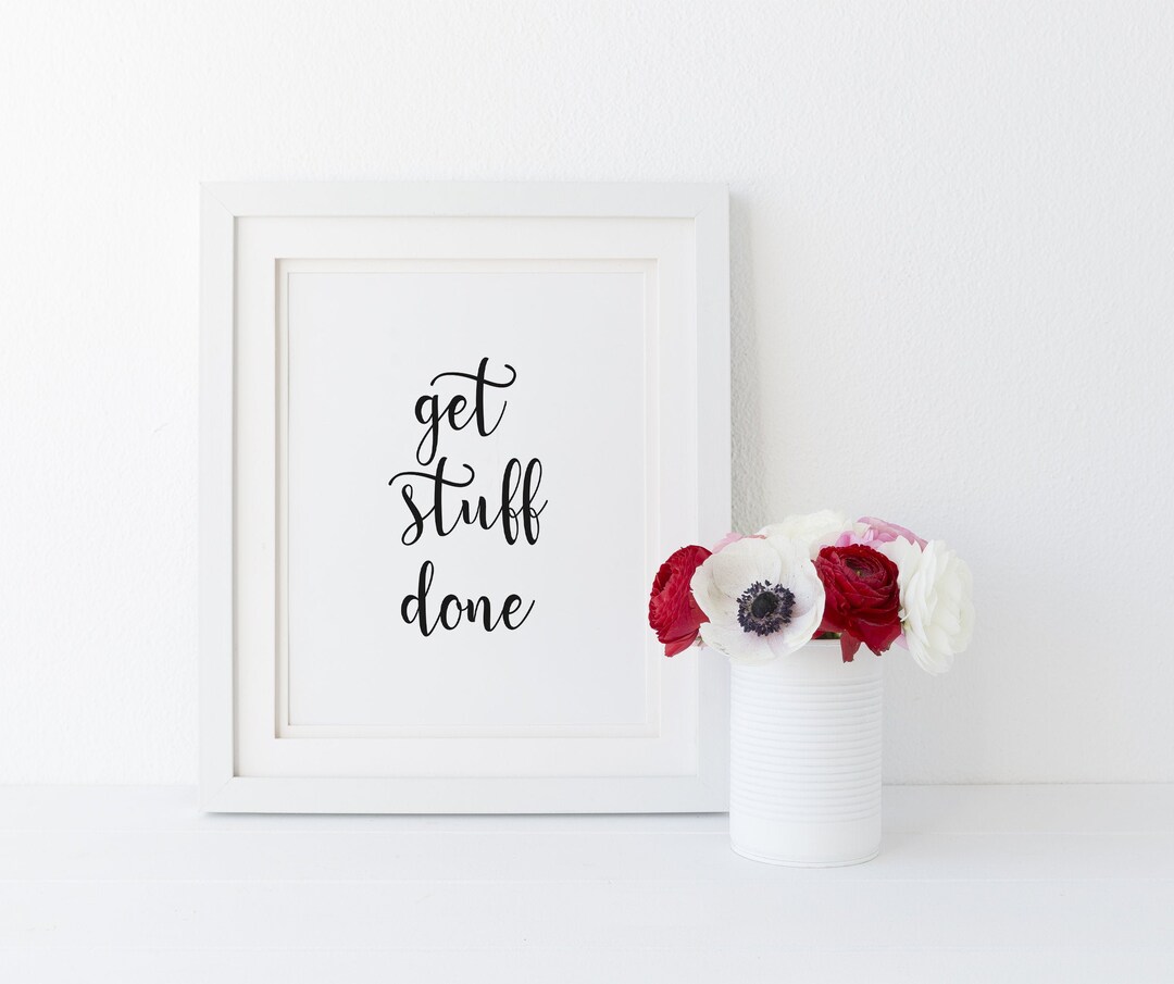 Get Stuff Done, Printable Quote, Motivational Quotes, Modern Print ...