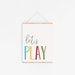 Let's Play Printable, Let's Play Sign, Playroom Wall Art, Playroom ...