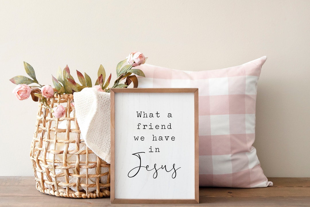 DIGITAL FILE, What A Friend We Have in Jesus, Christian Printable ...