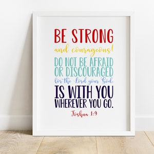 DIGITAL FILE, Joshua 1:9 Printable, Be Strong and Courageous Wall Art ...