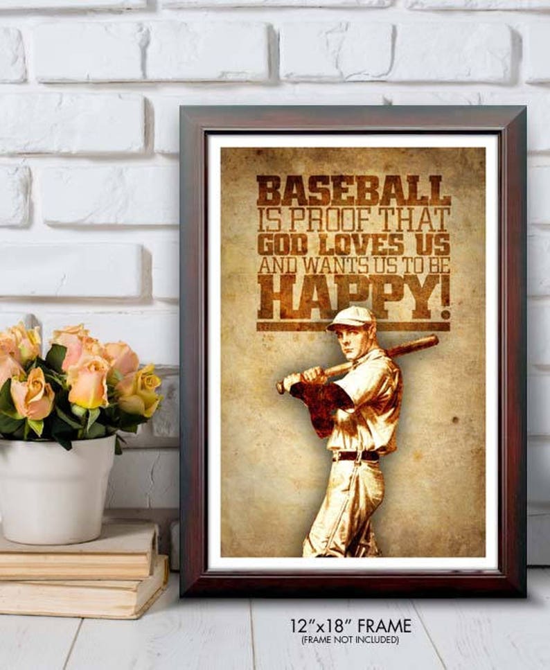 Baseball is Proof That God Loves Us and Want Us to Be Happy - Poster ...