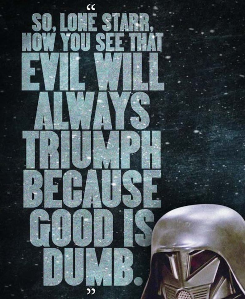 Spaceballs Dark Helmet good IS Dumb Quote Poster | Etsy