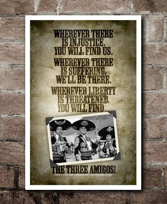 THREE AMIGOS! "wherever" Quote Poster (12"x18") - Etsy