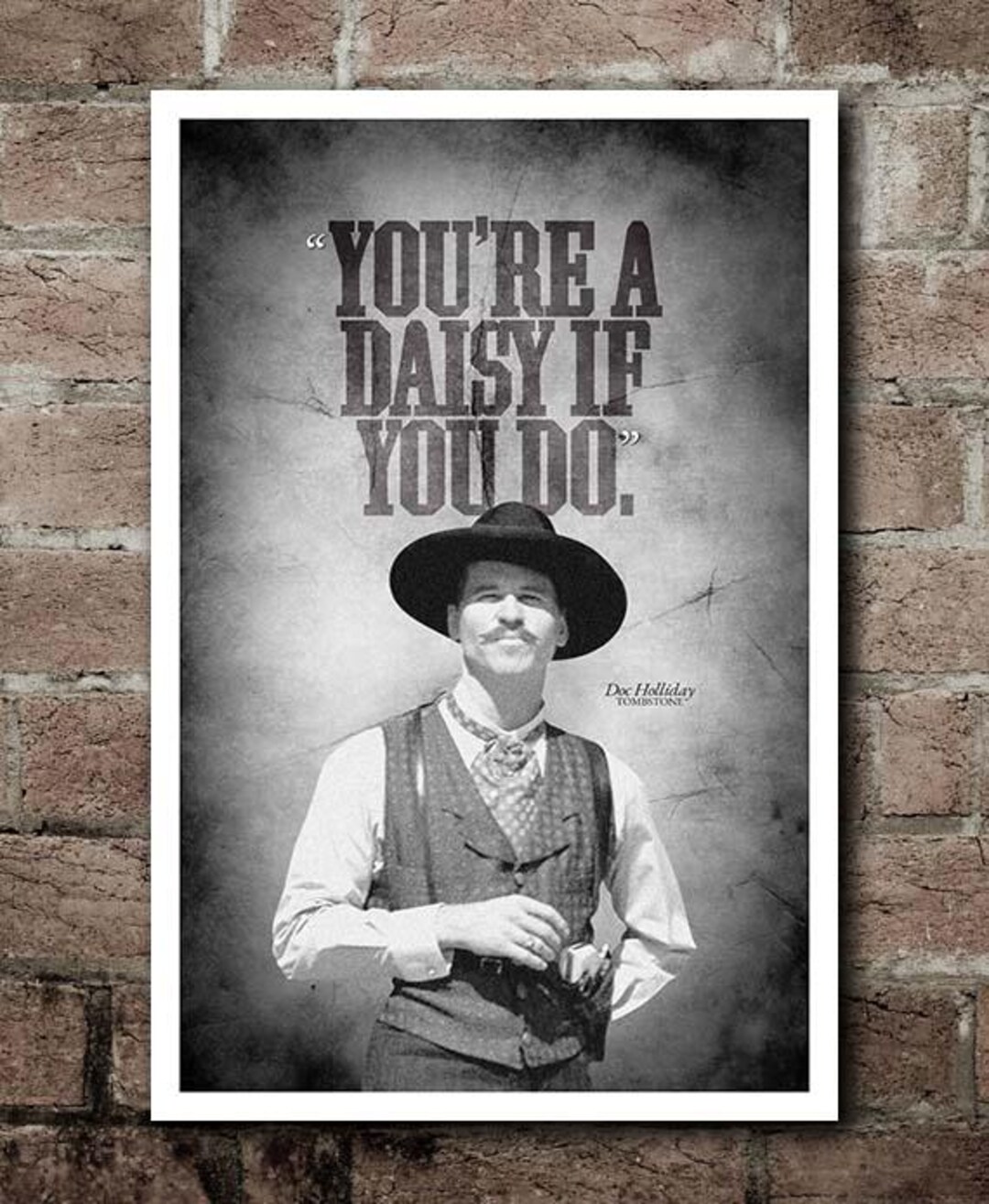 Tombstone DOC HOLLIDAY "you're A Daisy If You Do" Quote Poster (12"x18") - Etsy