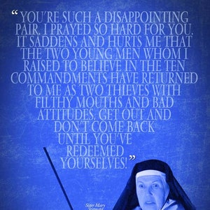 The Blues Brothers Sister Mary Stigmata "redeemed Yourselves" Quote ...