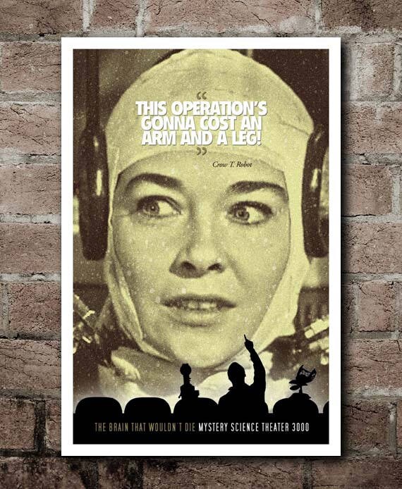 MST3K The Brain That Wouldn't Die Quote Poster | Etsy