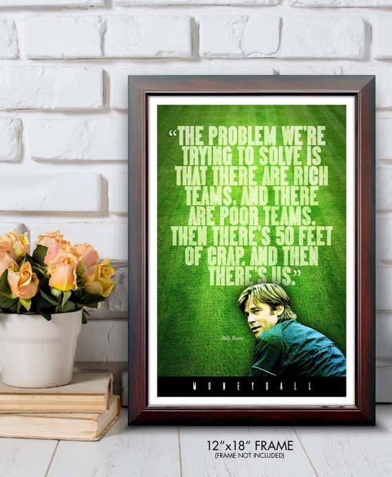 MONEYBALL "rich Teams, Poor Teams" Quote Poster (12"x18") - Etsy