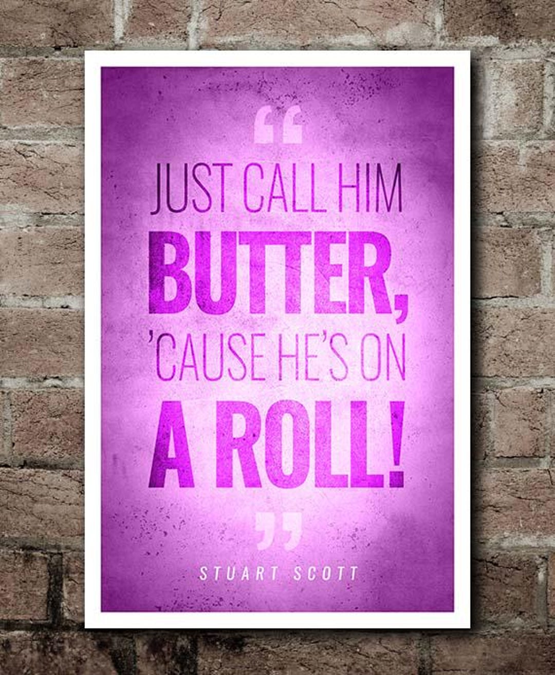 Stuart Scott "butter/roll" Sports Quote Poster (12"x18") - Etsy