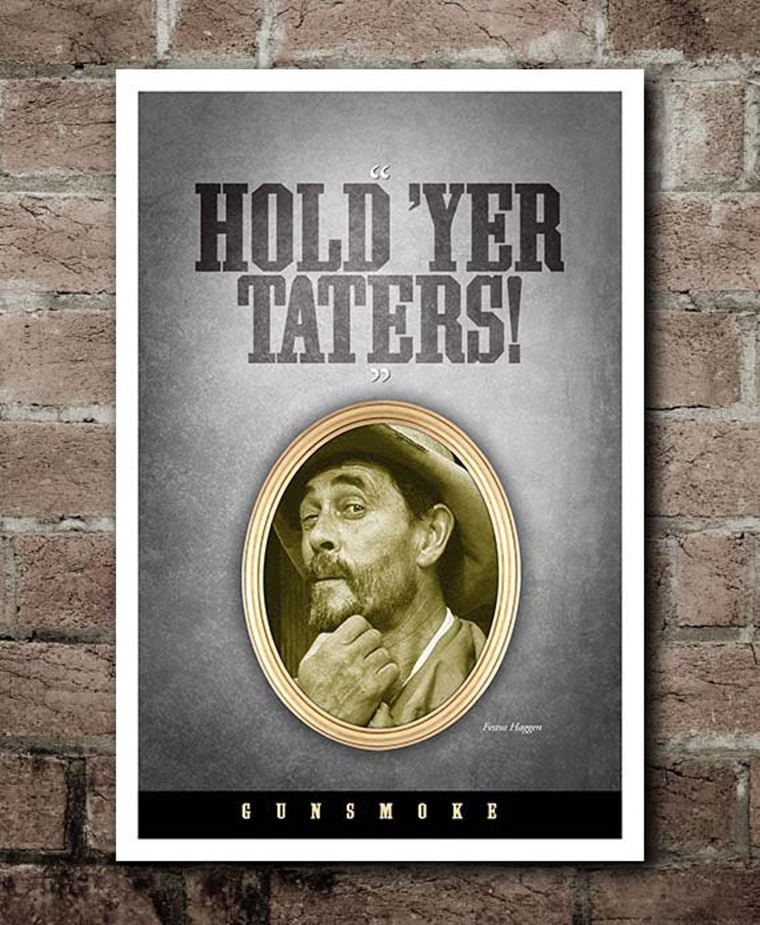 Gunsmoke Festus "hold 'YER Taters!" Quote Poster (12"x18") - Etsy
