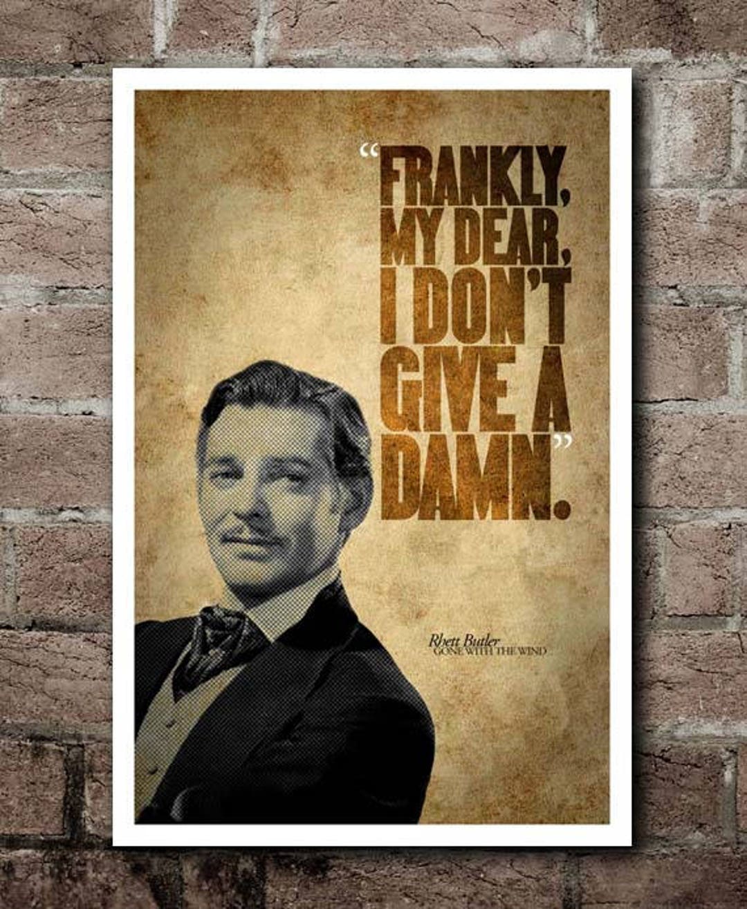 Gone With the Wind "frankly, My Dear" Rhett Quote (12"x18") - Etsy