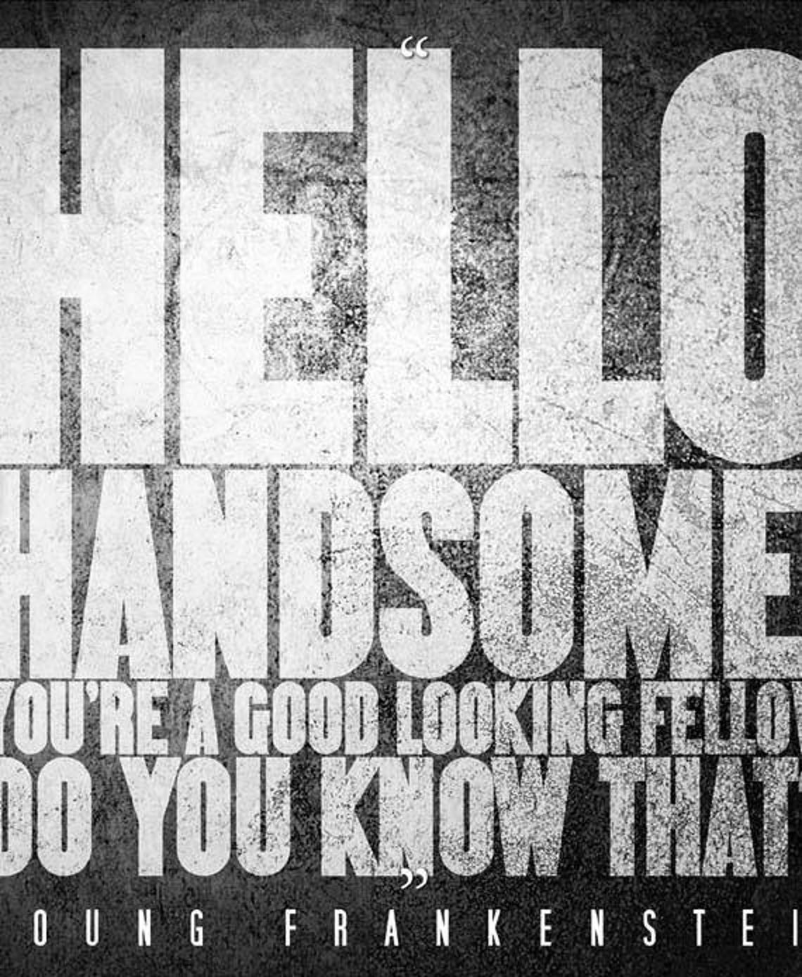 Young Frankenstein hello Handsome Quote Poster - Etsy