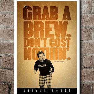 Animal House "grab A Brew" Bluto Quote Poster (12"x18") - Etsy