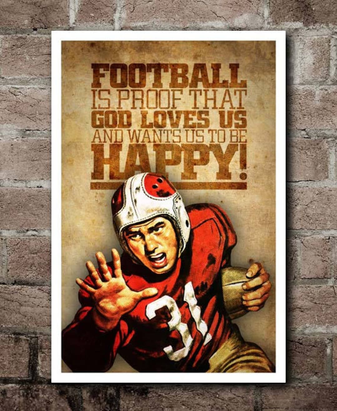Football is Proof That God Loves Us and Want Us to Be Happy - Poster ...