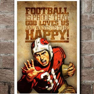 Football is Proof That God Loves Us and Want Us to Be Happy - Poster ...