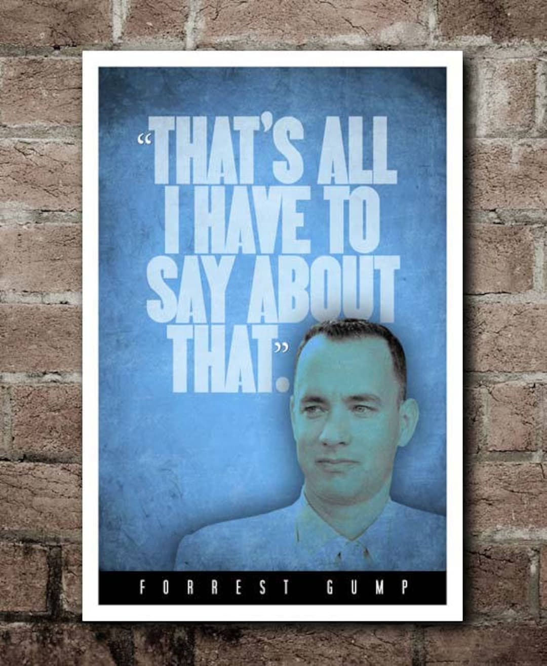 Forrest Gump "that's All I Have to Say About That" Quote Poster (12"x18 ...