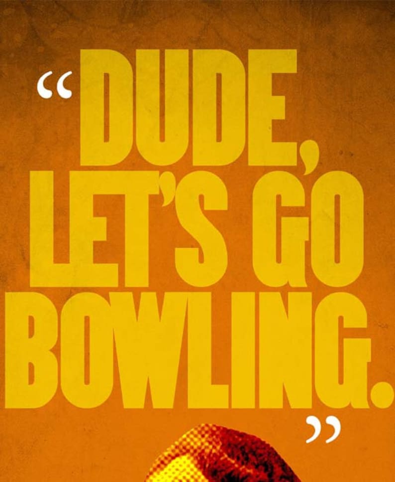 The BIG LEBOWSKI Dude Lets Go Bowling Quote | Etsy