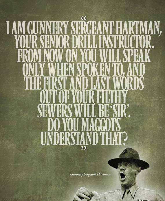 Gunnery Sergeant Hartman Quotes