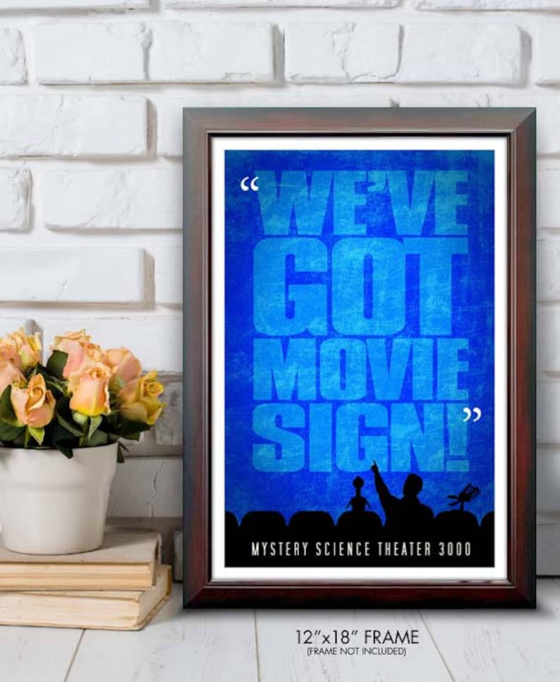 MST3K we've Got Movie Sign Quote Poster - Etsy