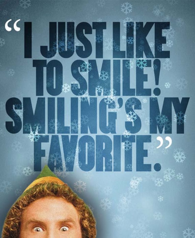 ELF smiling's My Favorite Quote Poster - Etsy