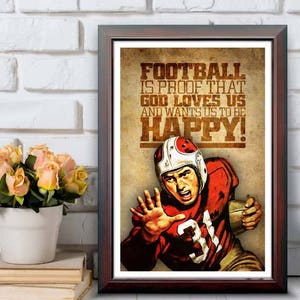 Football is Proof That God Loves Us and Want Us to Be Happy - Poster ...