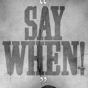 Tombstone "say When" Quote Poster (12"x18") - Etsy