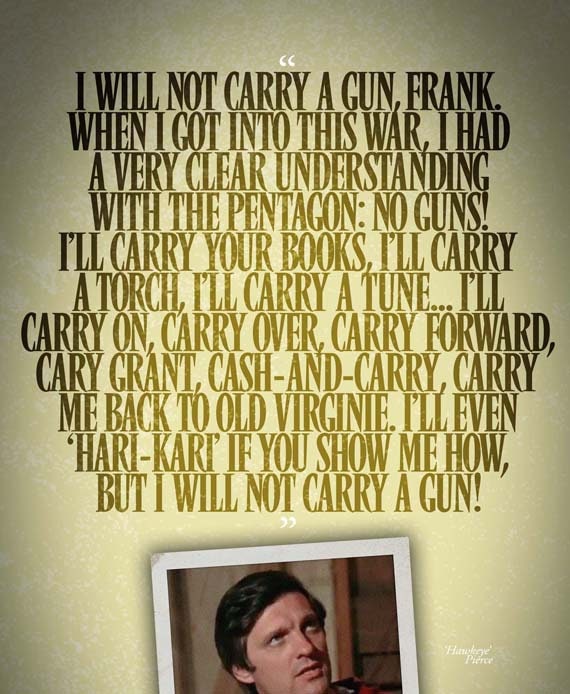M*A*S*H Hawkeye "i Will Not Carry A Gun" Quote Poster (12"x18") - Etsy