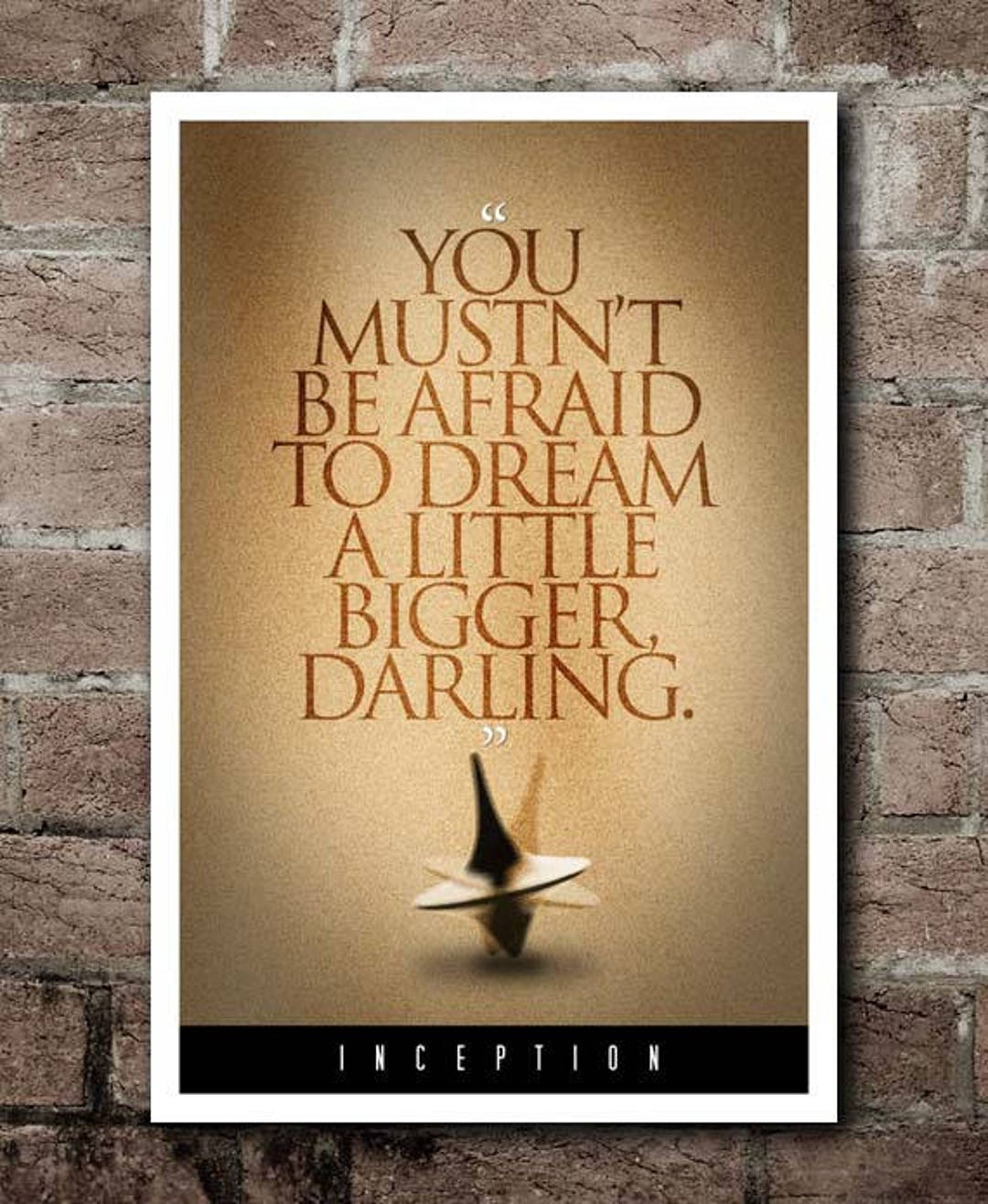 INCEPTION "dream A Little Bigger, Darling" Quote Poster (12"x18") - Etsy