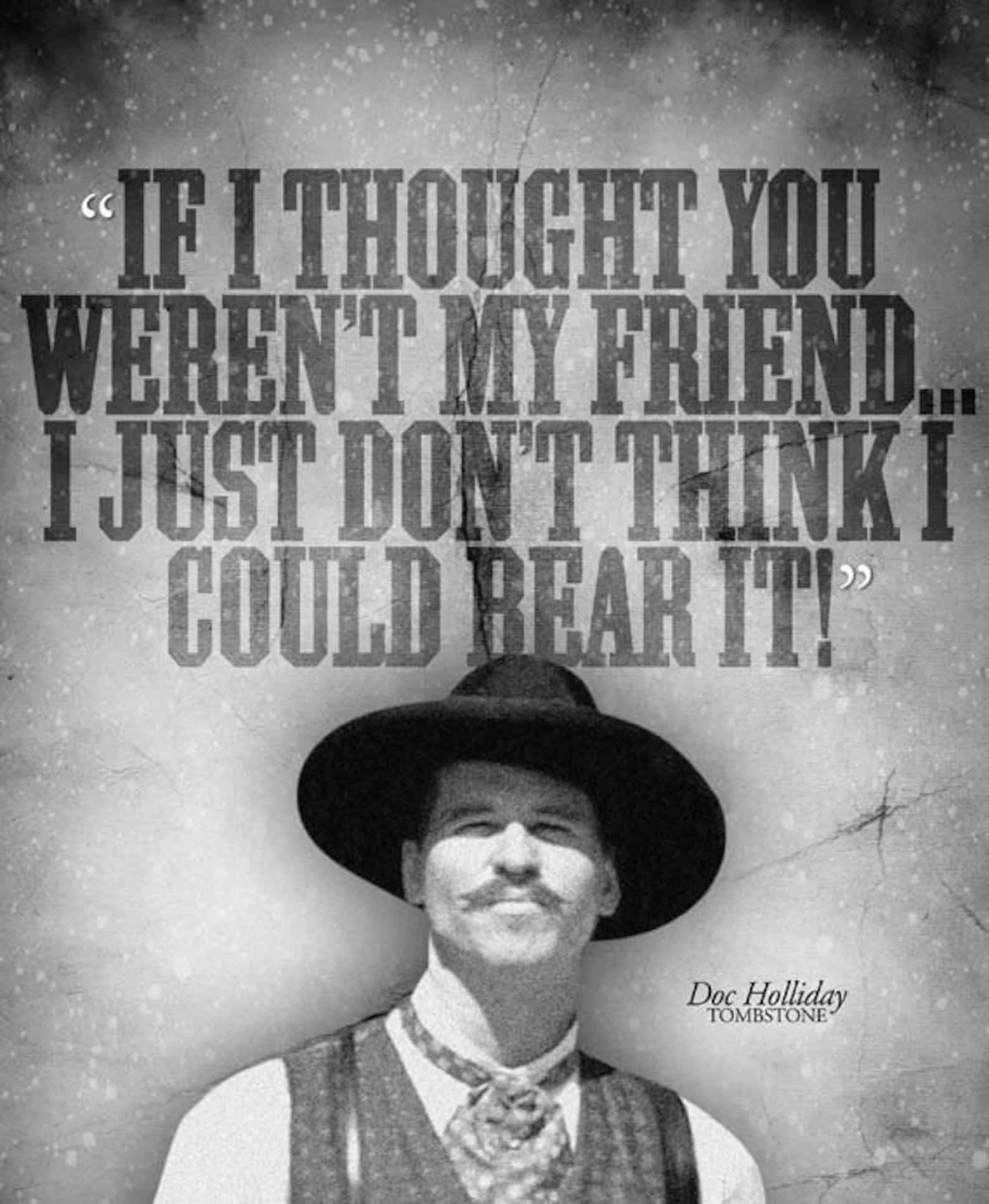 TOMBSTONE friend Doc Holliday Quote Poster - Etsy