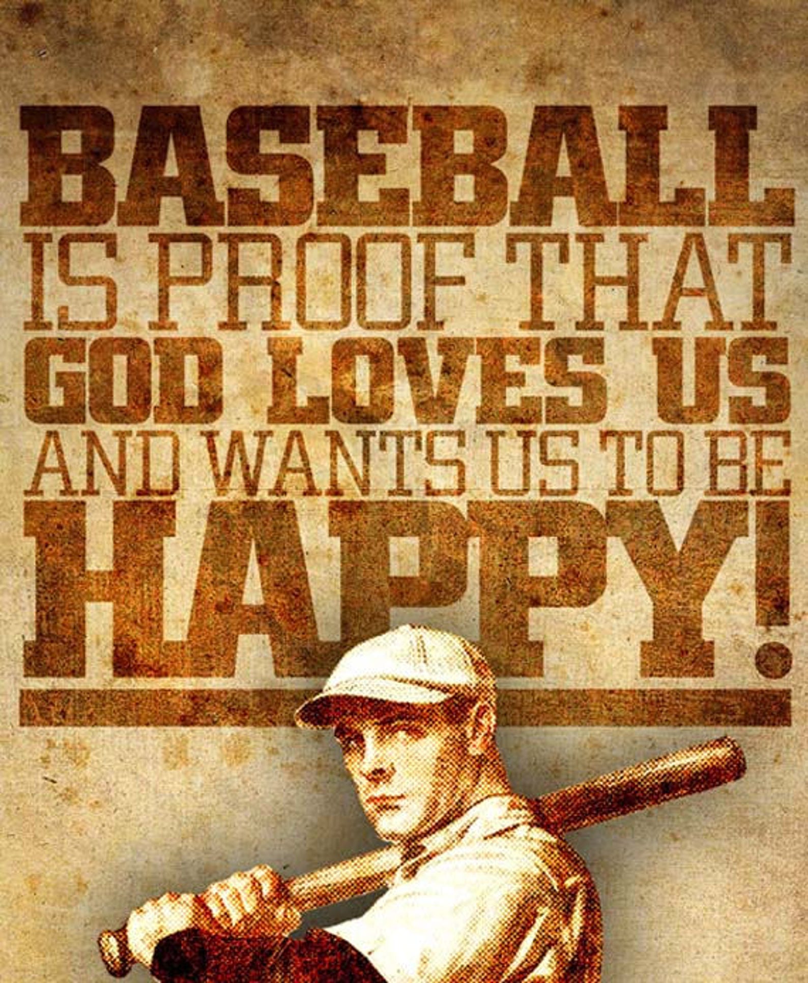 Baseball is Proof That God Loves Us and Want Us to Be Happy - Poster ...
