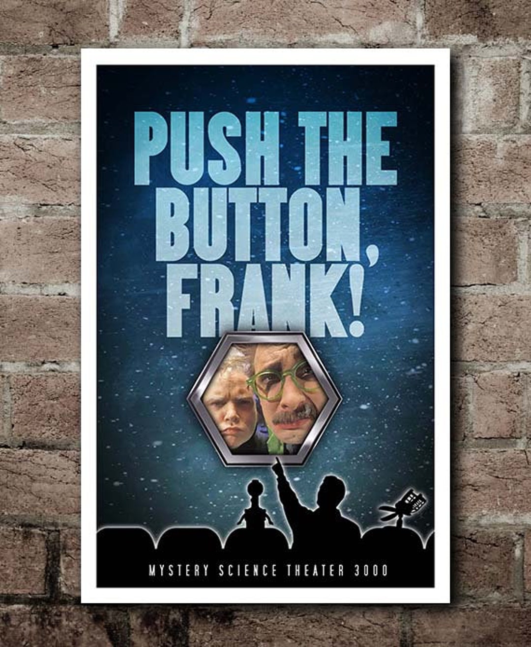 MST3K "push the Button, Frank!" Quote Poster (12"x18") - Etsy