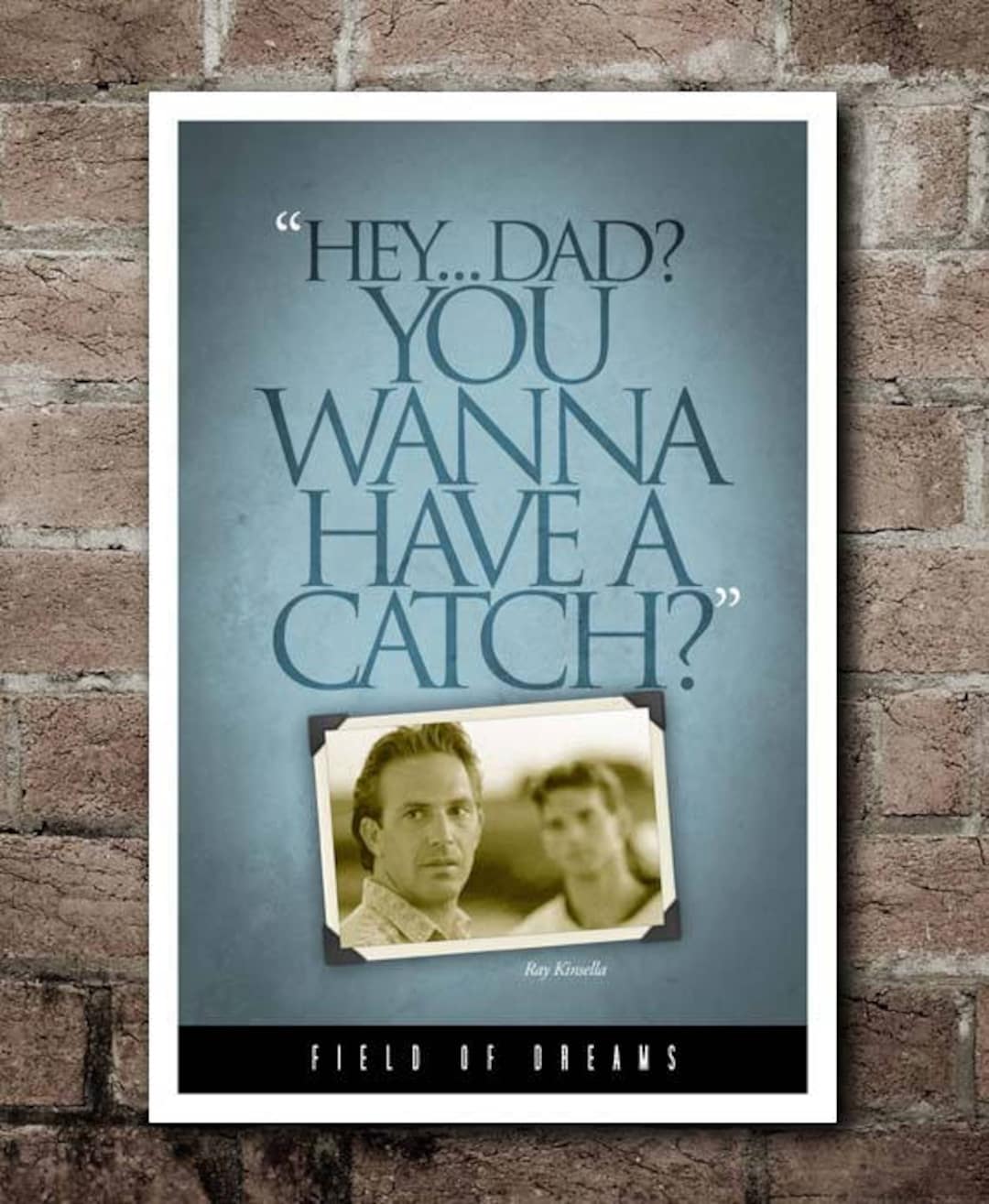 FIELD of DREAMS "wanna Have A Catch" Quote Poster (12"x18 ...