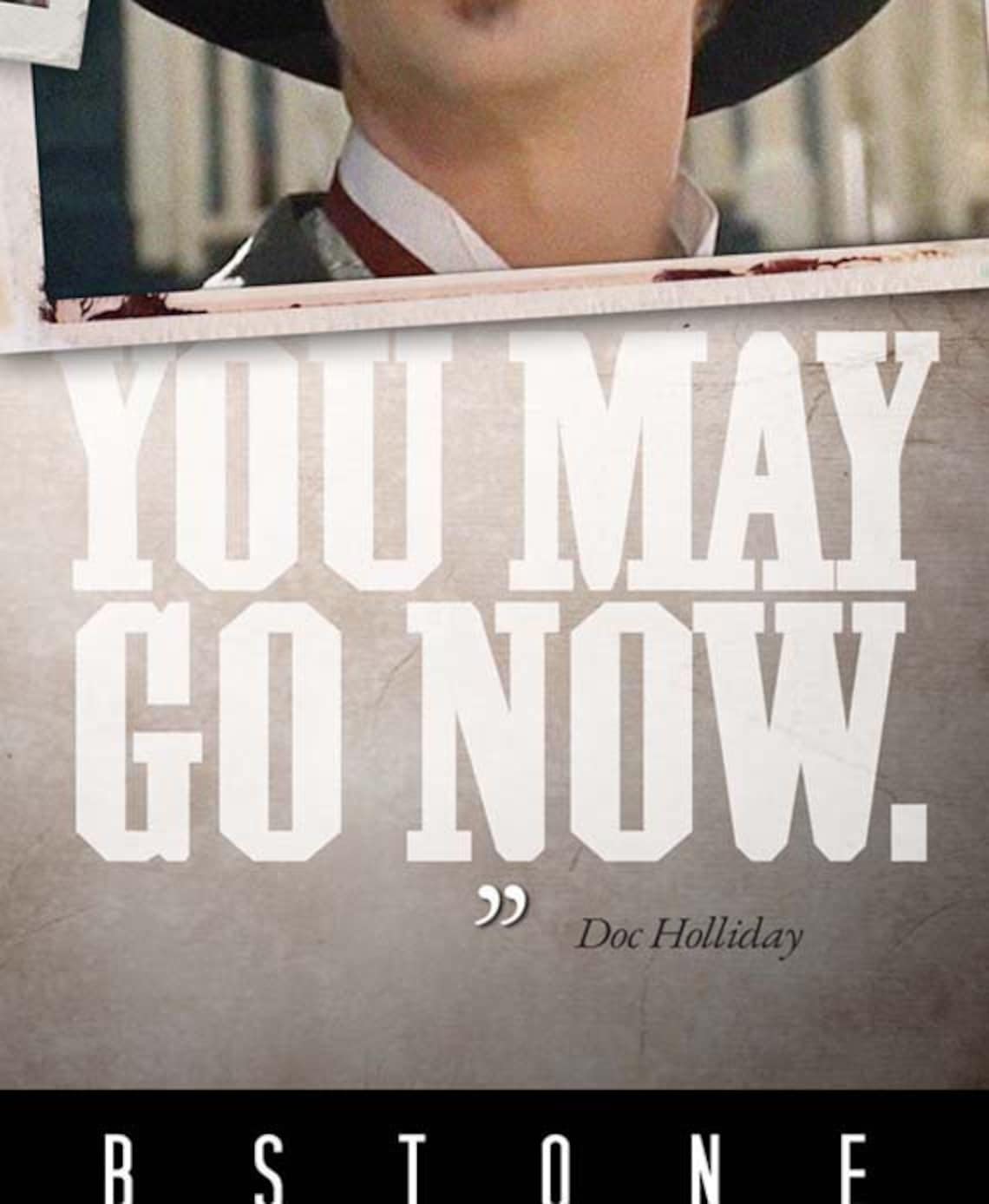 Tombstone Doc Holliday you May Go Now Quote - Etsy